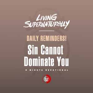 Sin Cannot Dominate You (Daily Devotional) - by Ps Jeyakumar Isaiah ...
