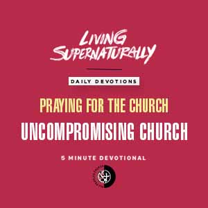 Uncompromising Church (Daily Devotional) - by Ps Nancy Ramya - All ...