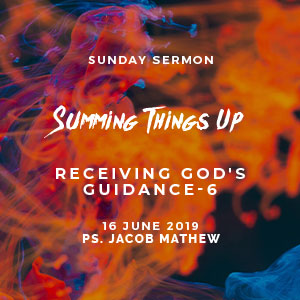 Part-6 : Receiving God's Guidance : Summing Things Up - by Bro Jacob ...