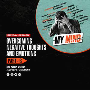My Mind (Part-6) Overcoming Negative Thoughts and Emotions - by Ps ...